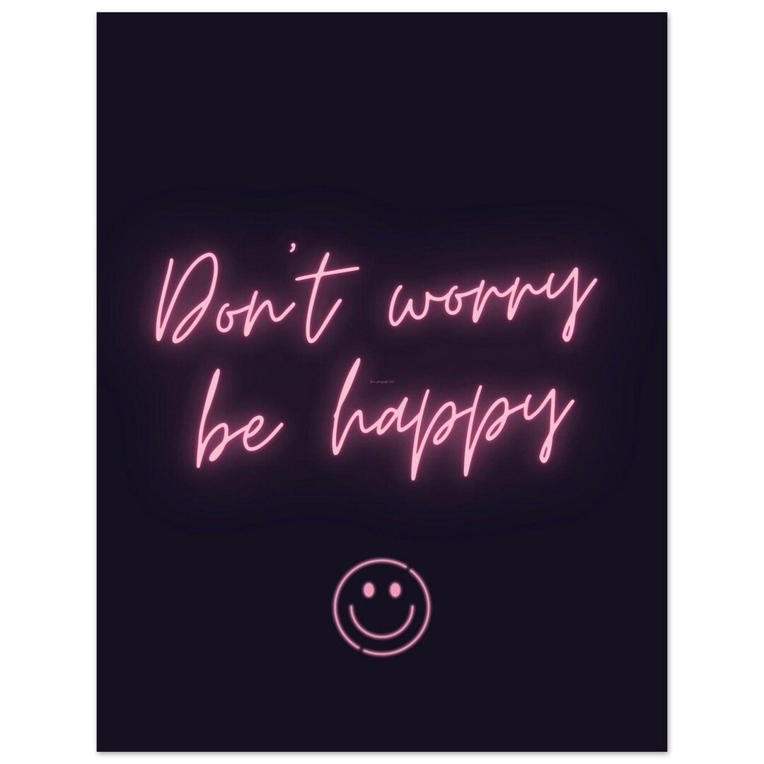 Don't Worry Be Happy Poster - Neon Pink Art With Smiley Face ...