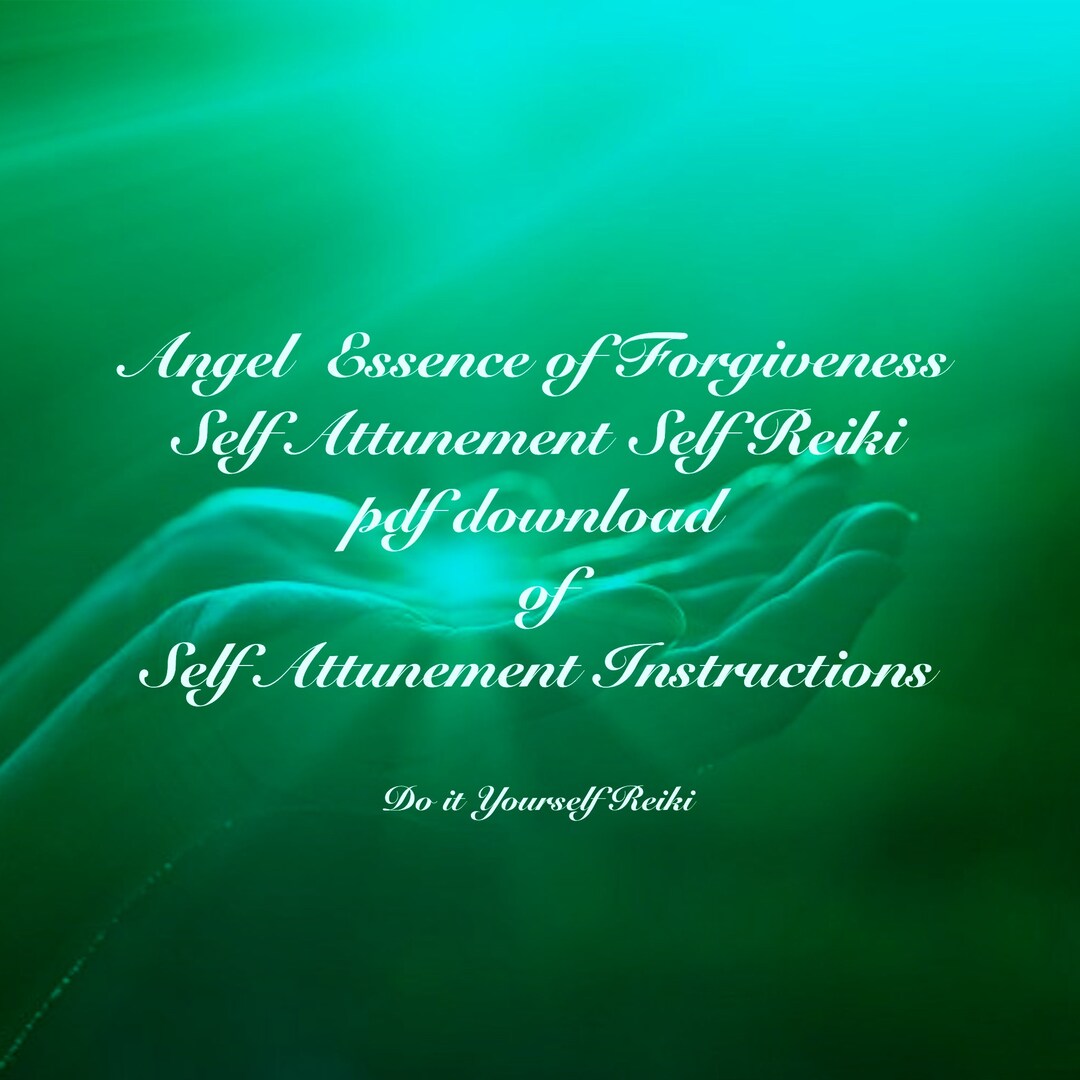 ANGEL of FORGIVENESS Self Attunement Do It Yourself Reiki Pdf Download ...