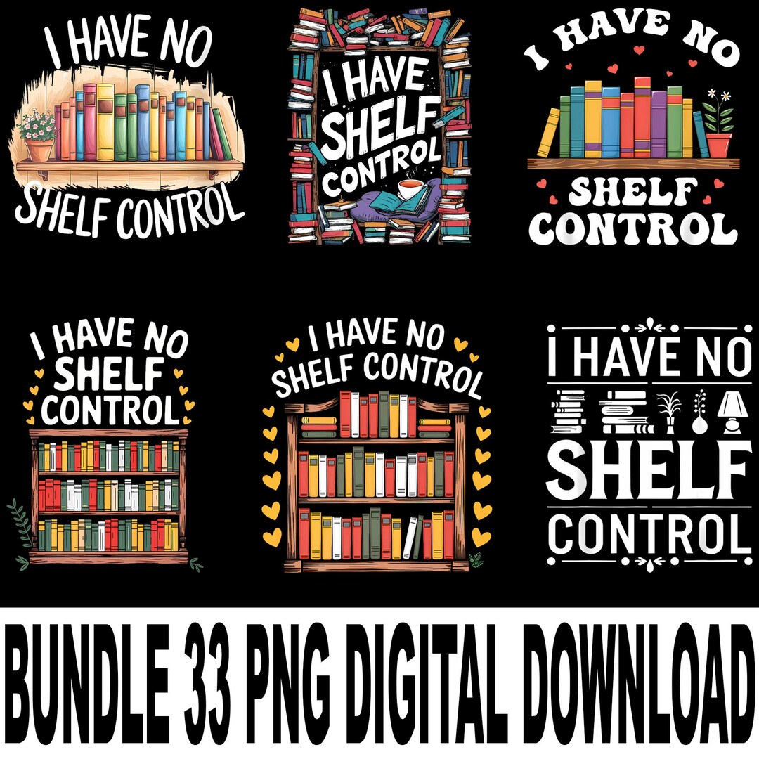 I Have No Shelf Control PNG – Funny Book Lover Bibliophile Clipart ...