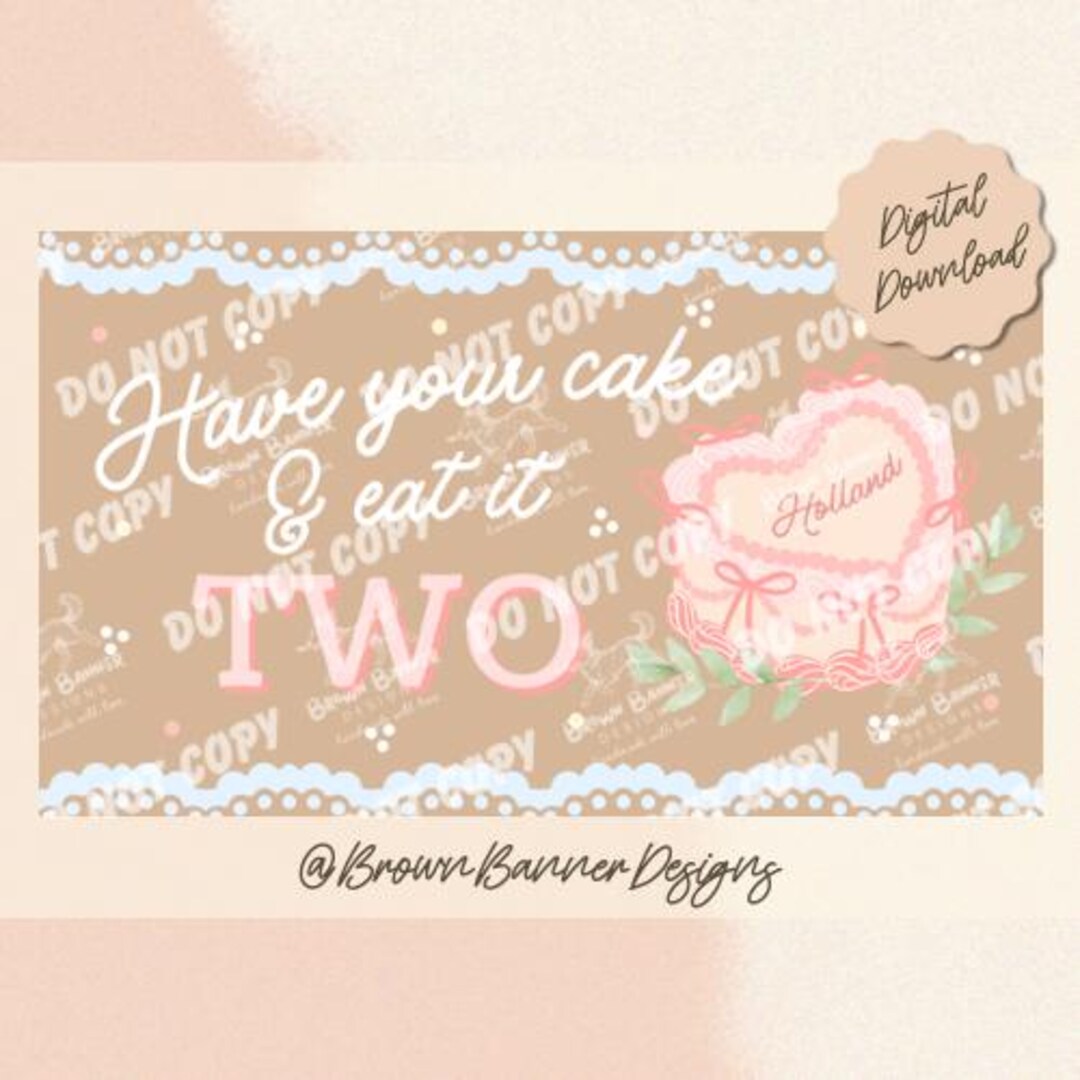 Have Your Cake Eat It TWO Banner Template | Editable Canva Design | 2nd ...