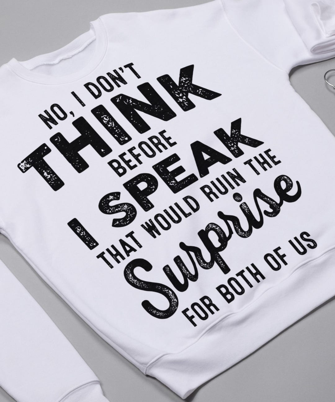 Funny Quote PNG, Sarcastic Saying PNG, No I Don’t Think Before I Speak ...