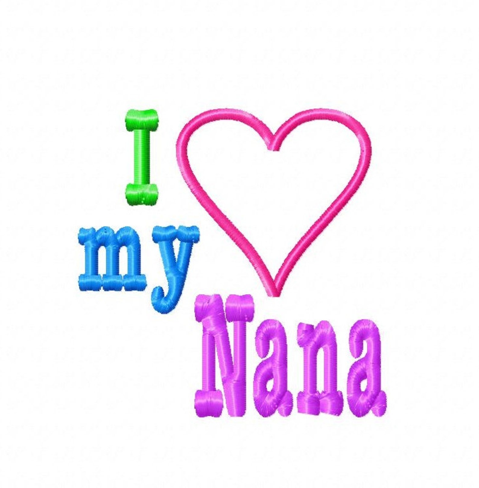 I Love My Nana - Heart Applique - Machine Embroidery Design - 8 Sizes ...
