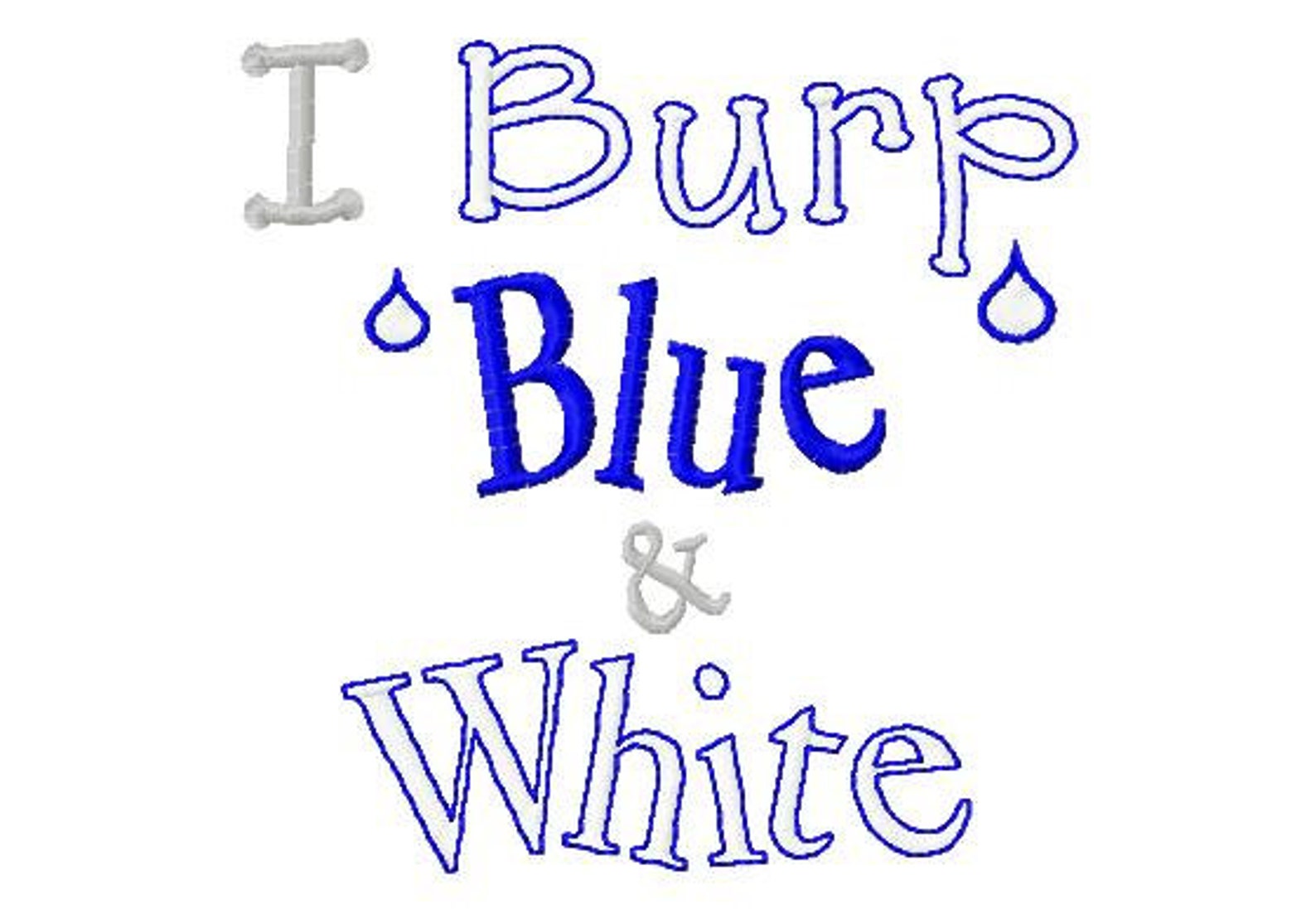 I Burp Blue and White Machine Embroidery Design 8 Sizes - Etsy