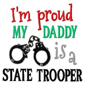 I'm Proud My Daddy is a State Trooper - Handcuffs - Machine Embroidery ...