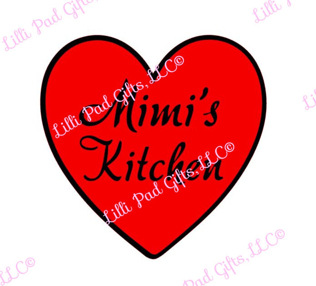 Mimi's Kitchen - Heart - Cut File - Instant Download - SVG Vector JPG ...