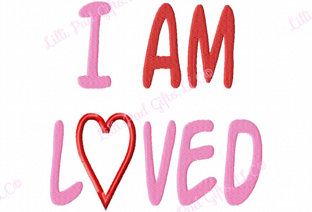 I AM LOVED Heart Applique Machine Embroidery Design 6 Sizes - Etsy
