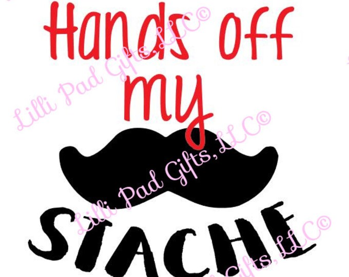 Hands off My Stache Instant Download SVG Vector JPG for - Etsy