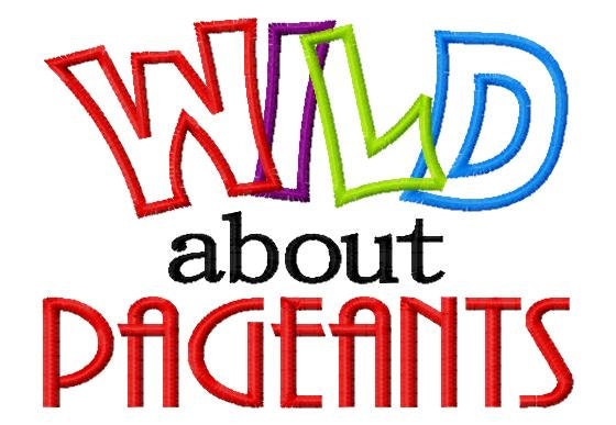 WILD About Pageants - Applique - Machine Embroidery Design - 8 Sizes ...
