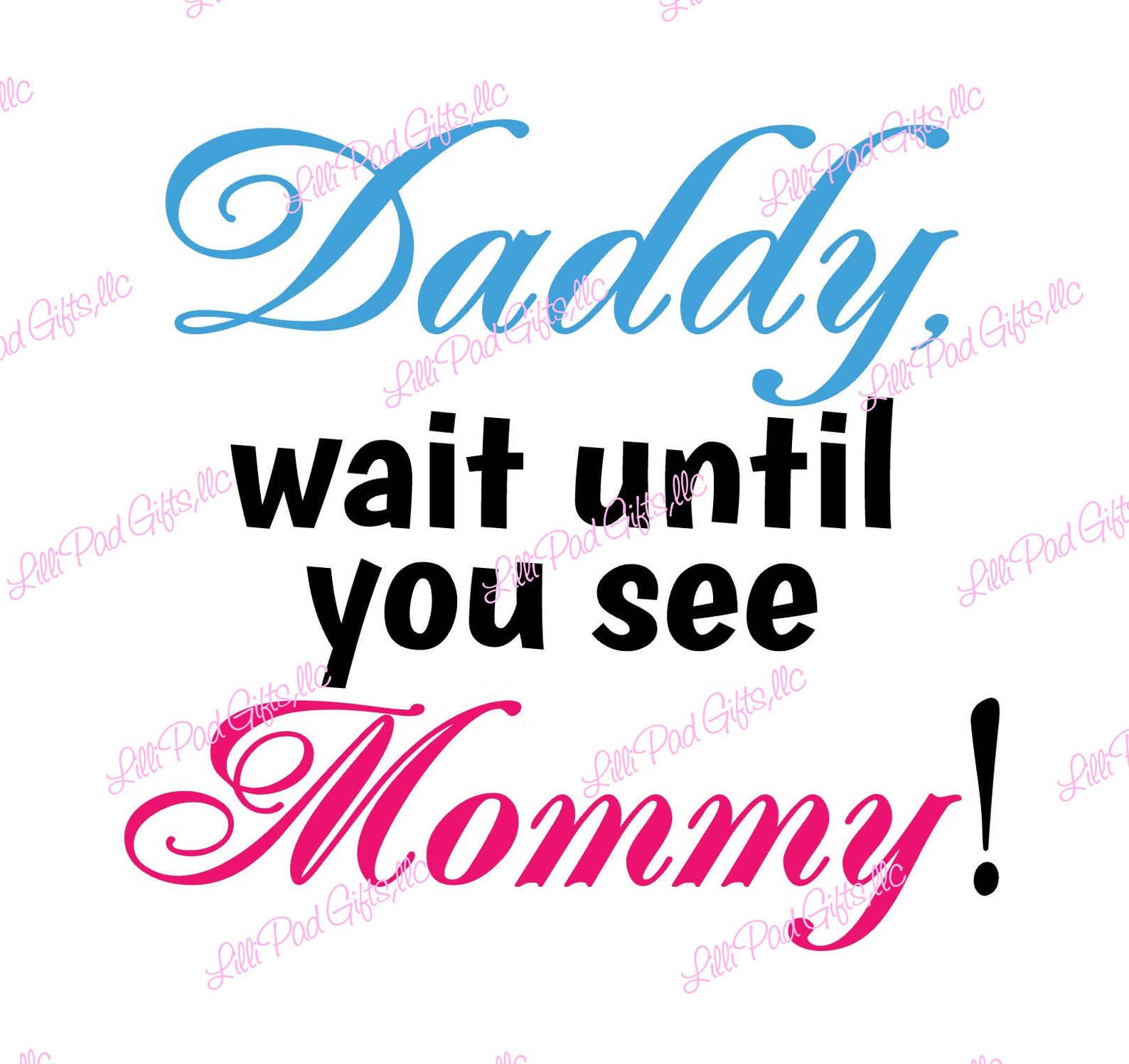 Daddy Wait Until You See Mommy - Cut File - Instant Download - SVG and ...