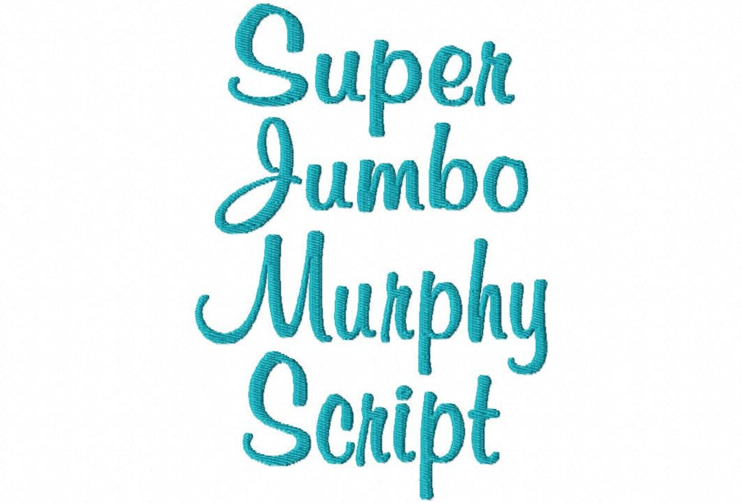 SUPER JUMBO Murphy Script - Machine Embroidery Font - Sizes 8", 9" & 10 ...