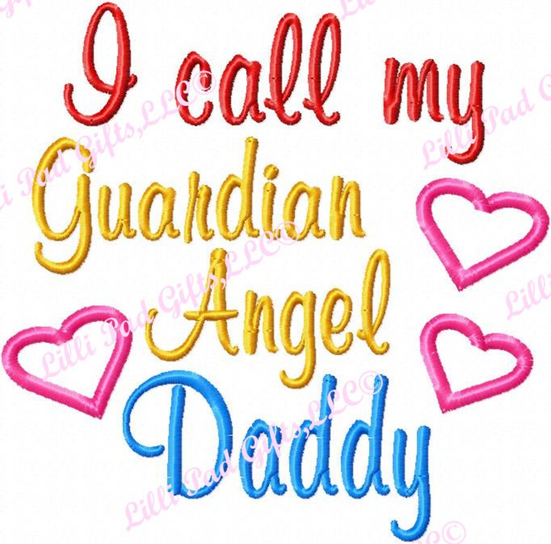 I Call My Guardian Angel Daddy - Machine Embroidery Design - 6 Sizes ...