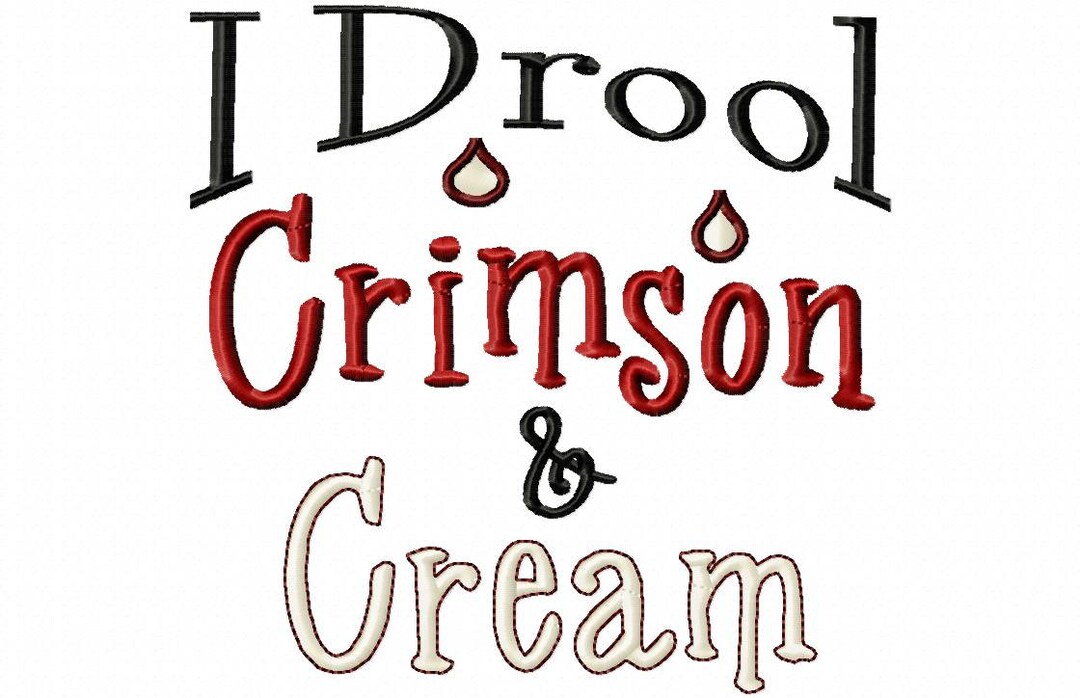 I Drool Crimson and Cream - Machine Embroidery Design - 8 Sizes ...