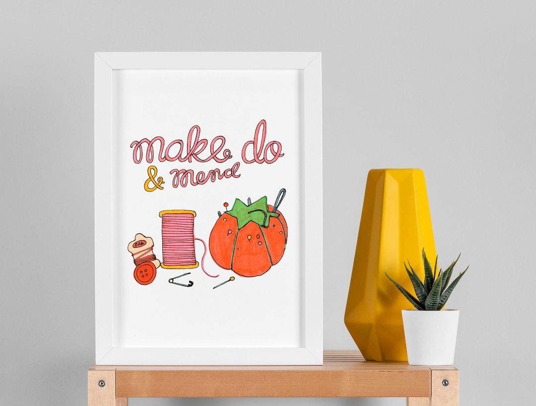 Make Do & Mend -art Print 5x7, 8x10 - Etsy