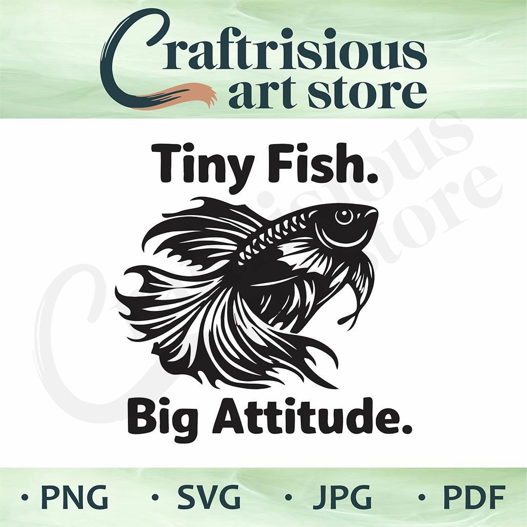 Tiny Fish Big Attitude Png, Betta Fish PNG T-shirt Design (digital ...
