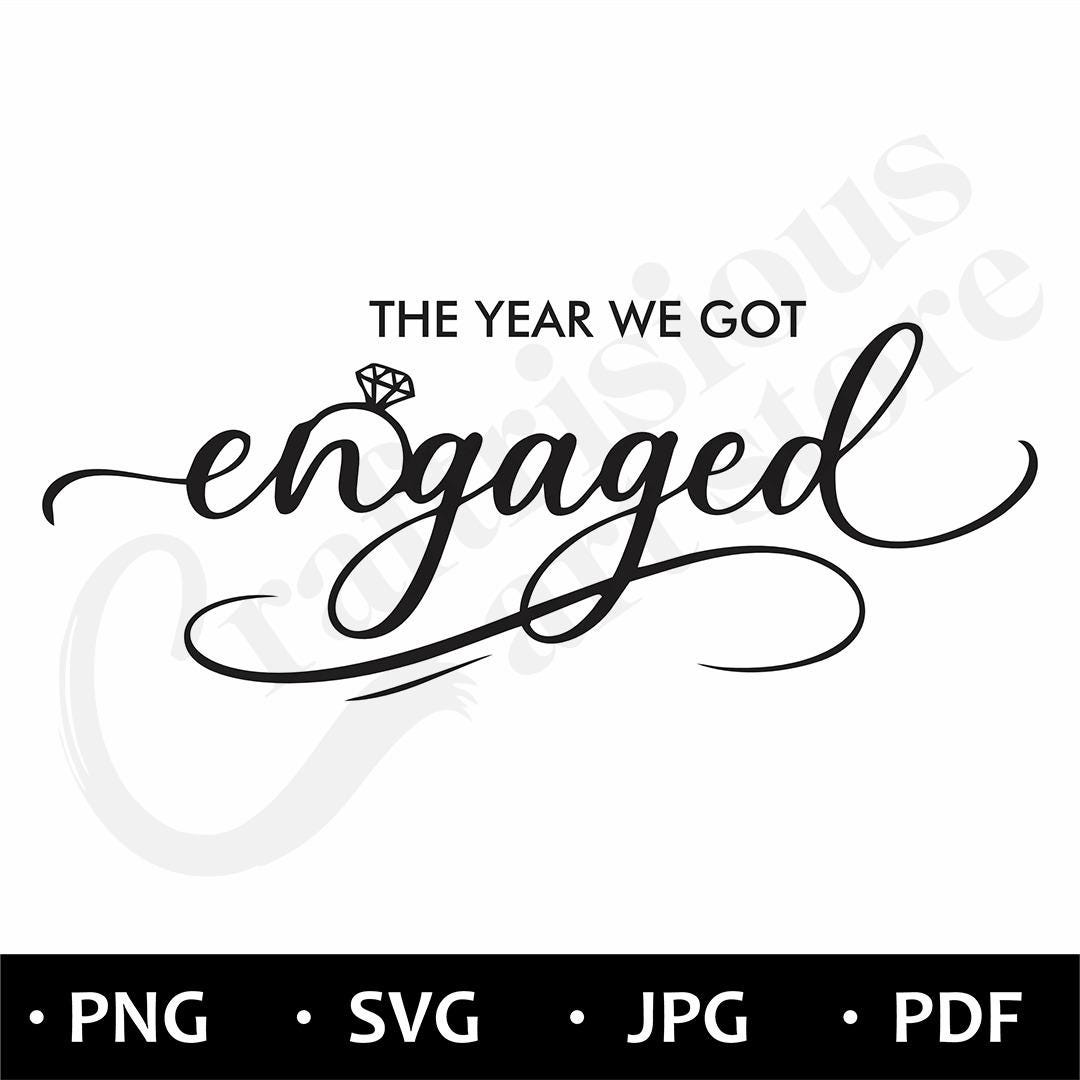 The Year We Got Engaged Png, Shirt Design (digital Download) - Etsy