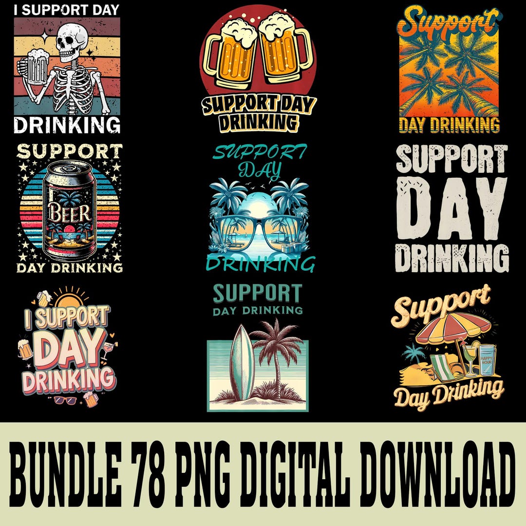 Support Day Drinking PNG – Funny Drinking Alcohol Lover Bar Dad Design ...