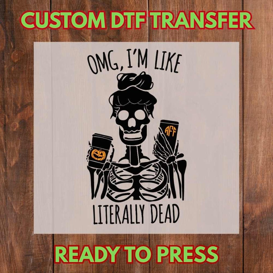 Literally Dead Skeleton Transfer - Gothic Coffee Shirt Design - Etsy