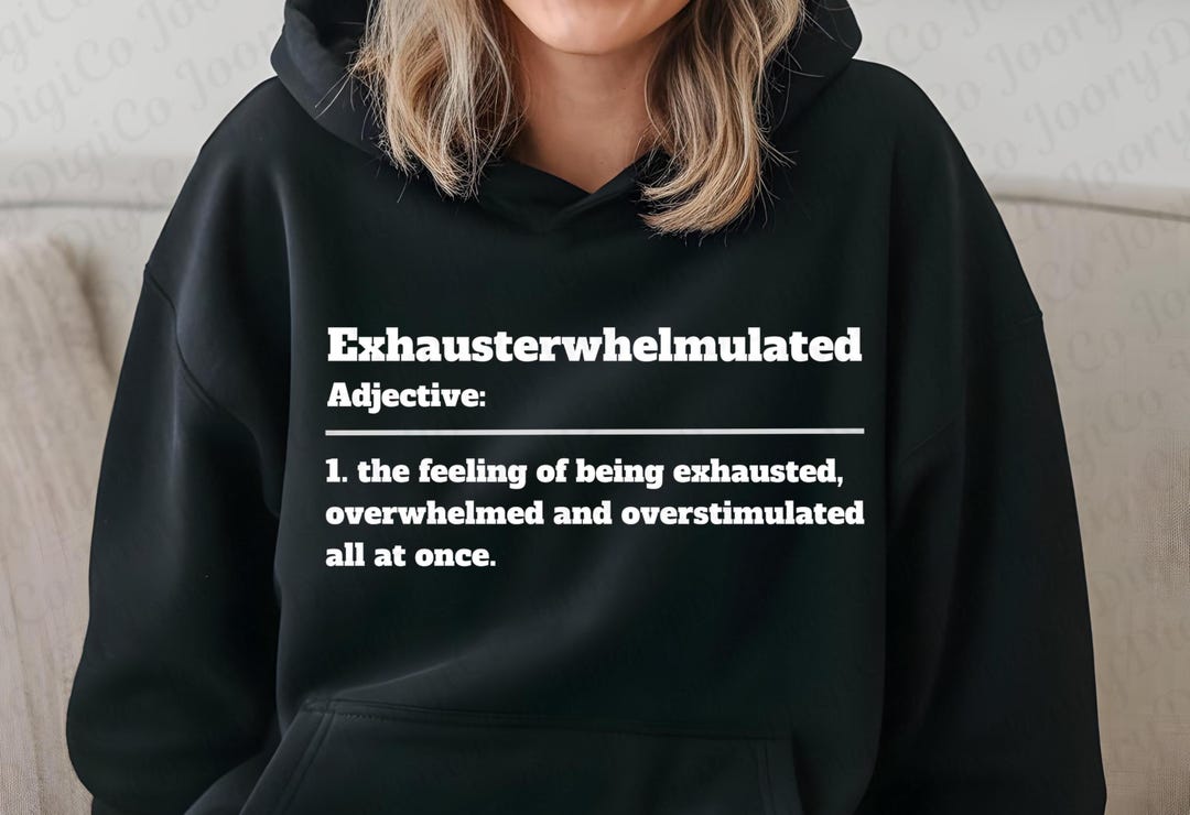 Exhausterwhelmulated the Feeling of Being Exhausted,overwhelmed,and ...
