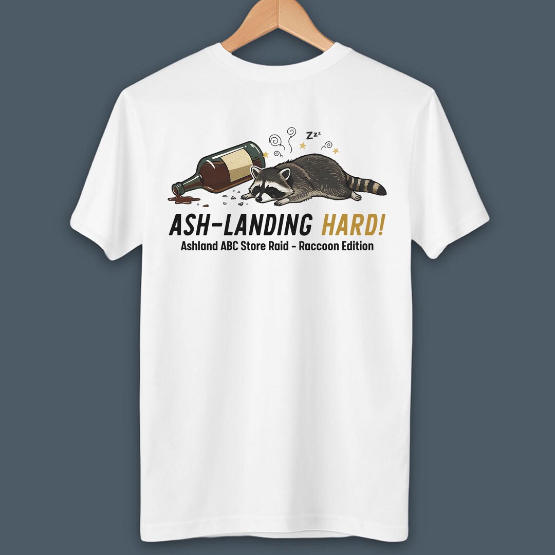 Drunk Raccoon Shirt, Ashland ABC Store Raid Funny, Trashed Panda T ...