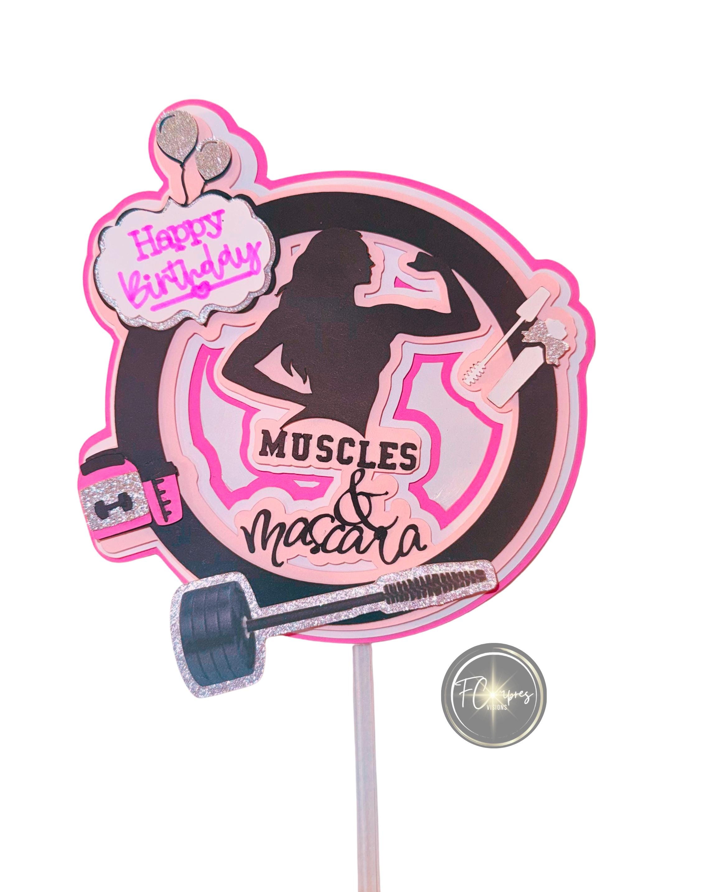 Happy Birthday, Muscles & Mascara, Cake Topper, Barbell, Mascara ...