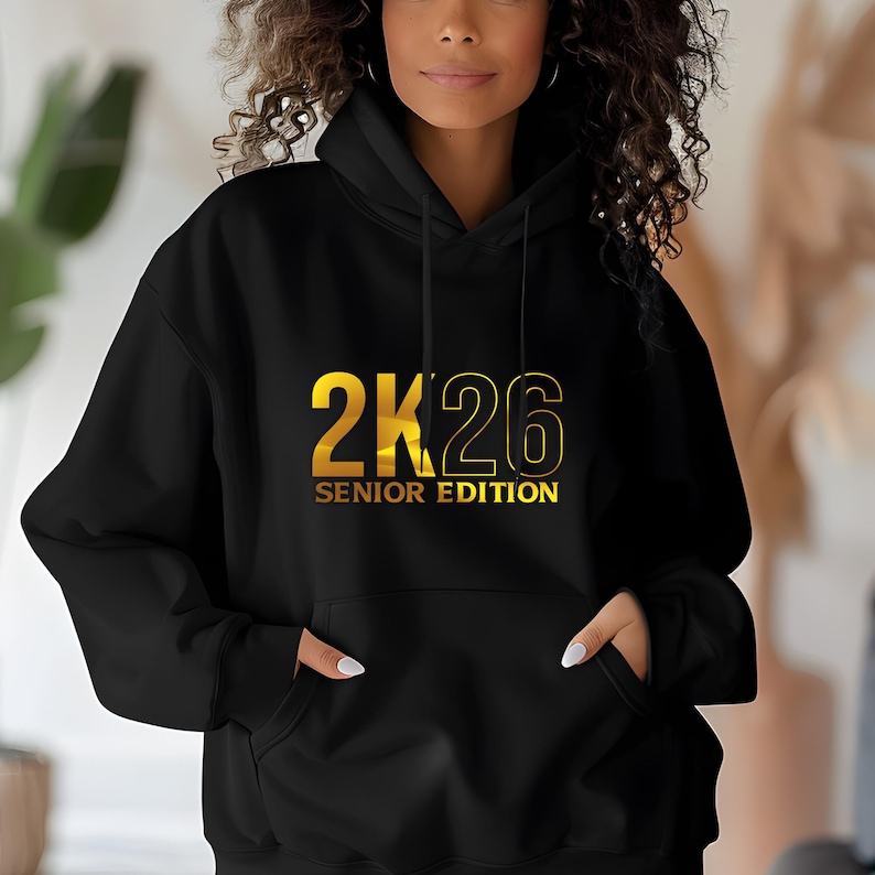2K26 Senior Edition Hoodie | Class of 2026 Senior Edition Hoodie ...