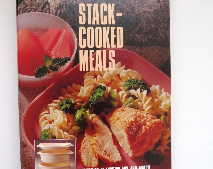 1990 Tupperwave Stack Cooked Meals Cookbook - Recipes for Microwave ...
