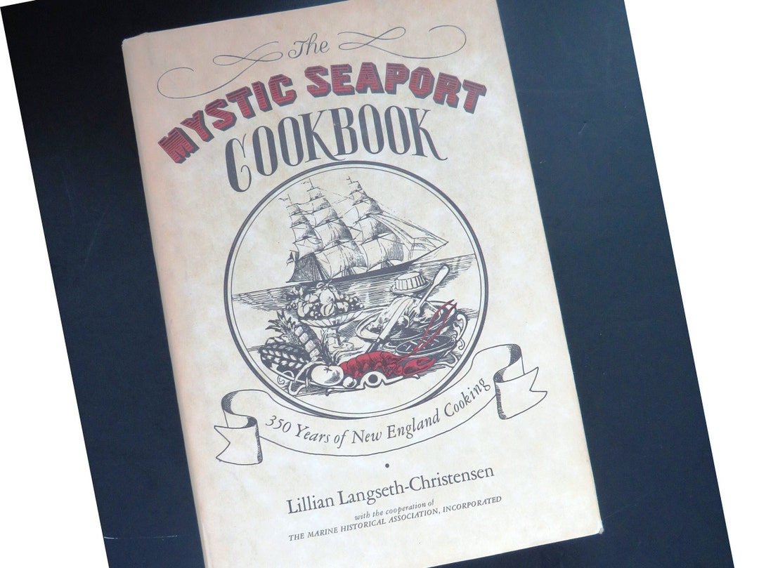 1970 the Mystic Seaport Cookbook - New England Recipes Photos Coastal ...