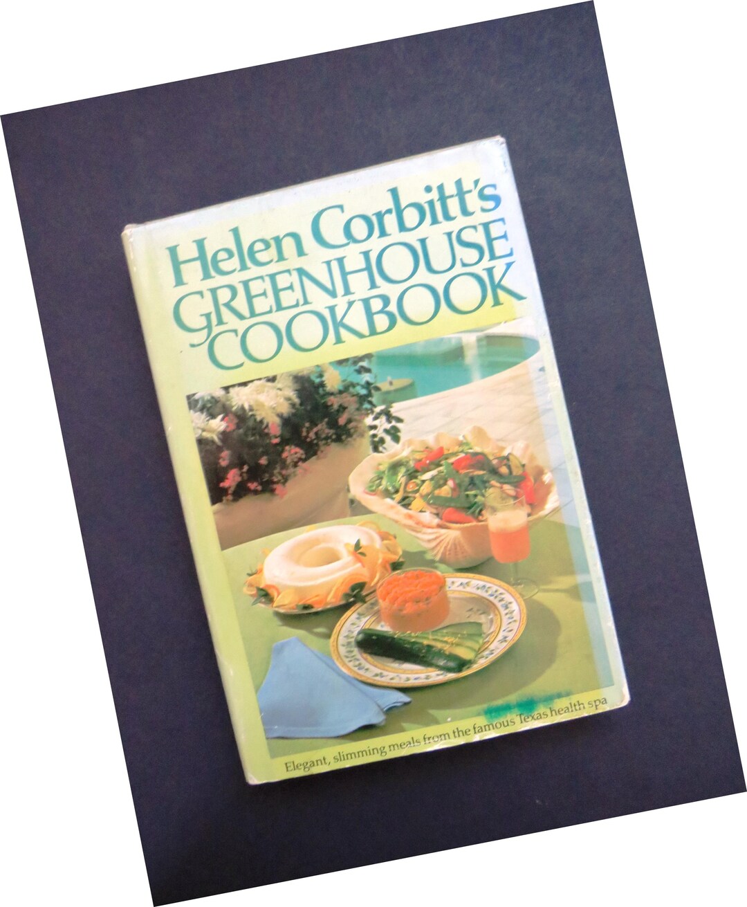 Helen Corbitts Greenhouse Cookbook - 1979 1st Edition - Recipes From ...