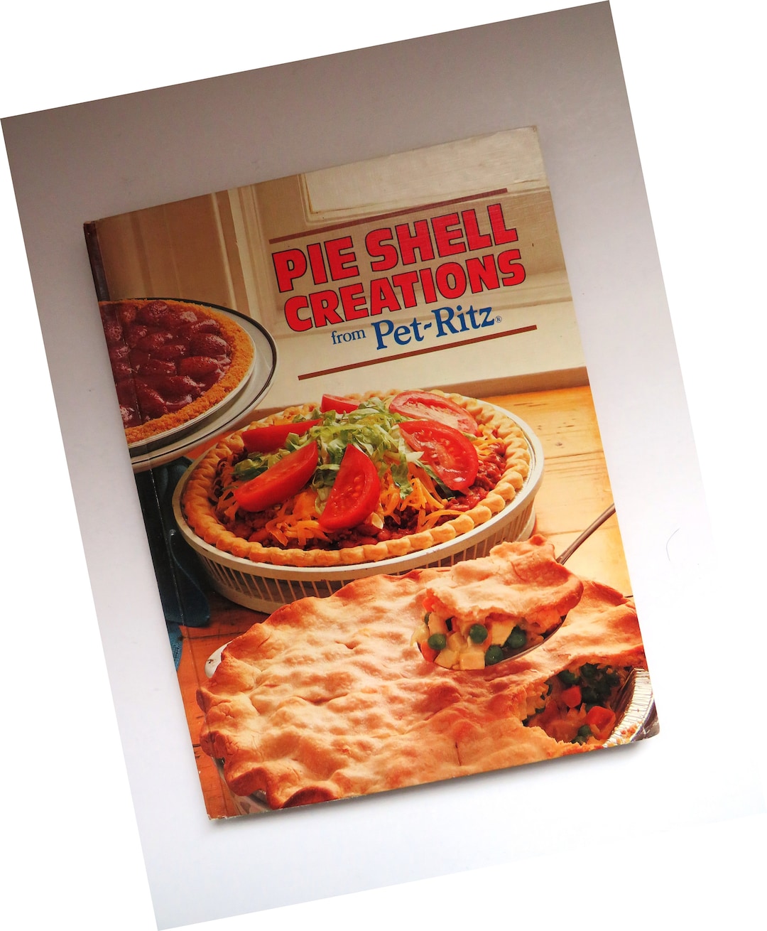 Pie Shell Creations From Pet Ritz Cookbook - 1979 Hardback Cook Book ...