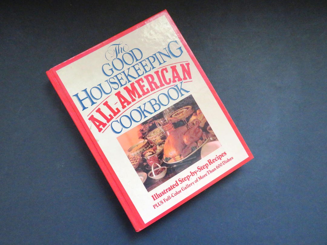 The Good Housekeeping All American Cookbook - 1987 1st Edition ...