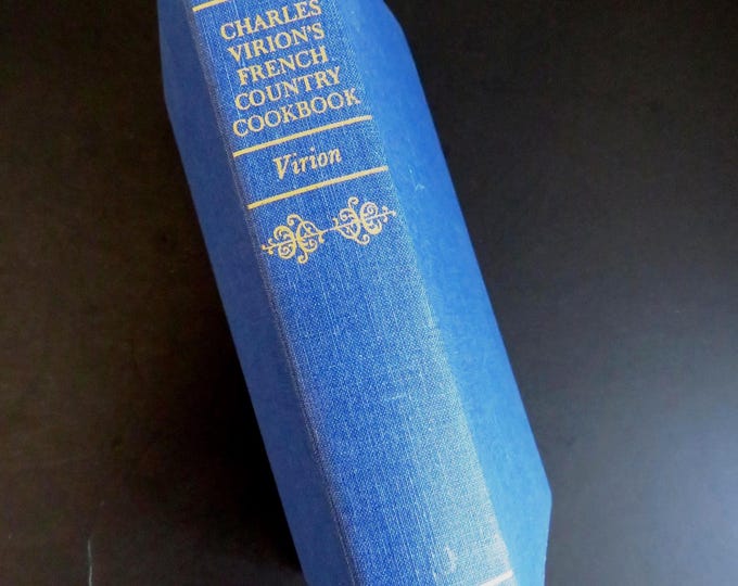 1972 Charles Virions French Country Cookbook - French Cuisine Cook Book ...