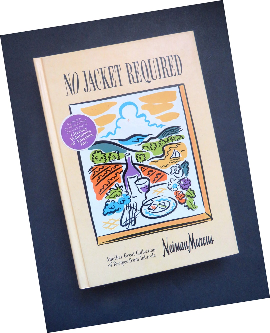No Jacket Required Cookbook Collection of Recipes From Neiman Marcus ...