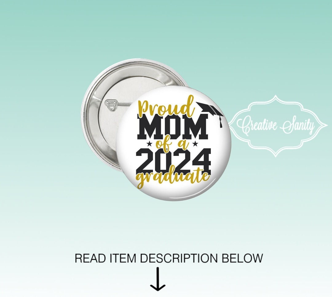 2024 Graduate Pins, Proud Mom of A 2024 Graduate, Graduation Pins ...