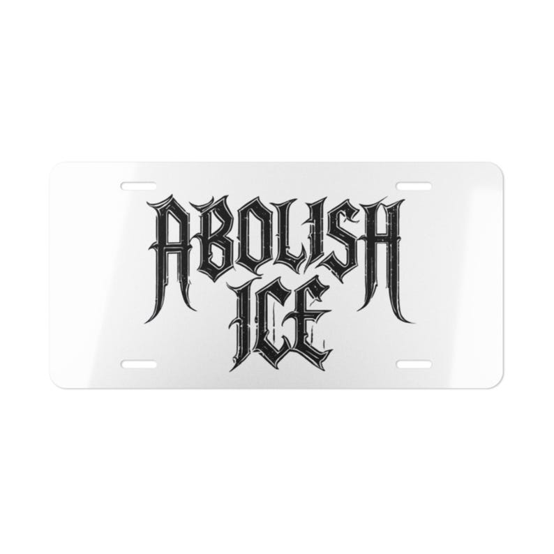 Abolish ICE License Plate, Immigrant License Plate, Aluminum Vanity Tag ...