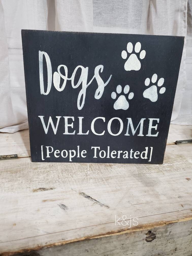 Dogs Welcome People Tolerated Wood Sign Pet Decorations Dog - Etsy
