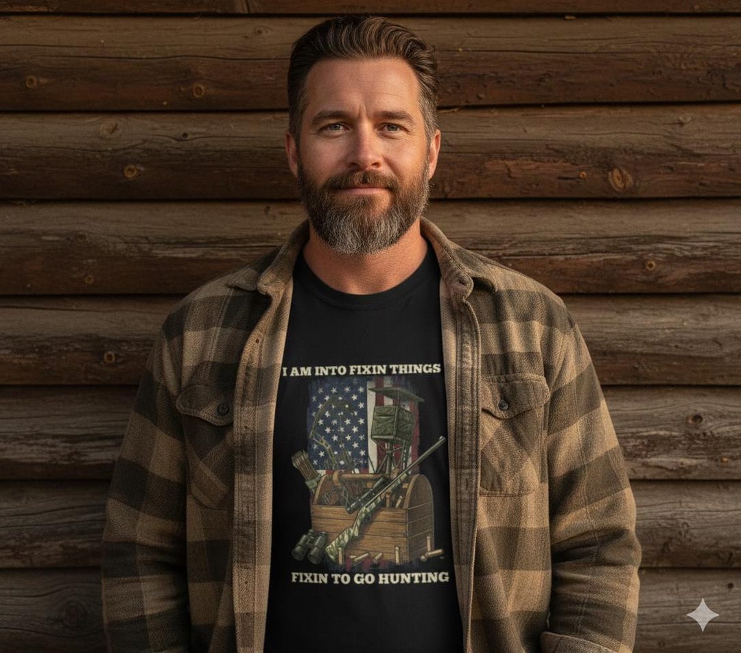 I Am Into Fixin Things Fixin to Go Hunting - Etsy