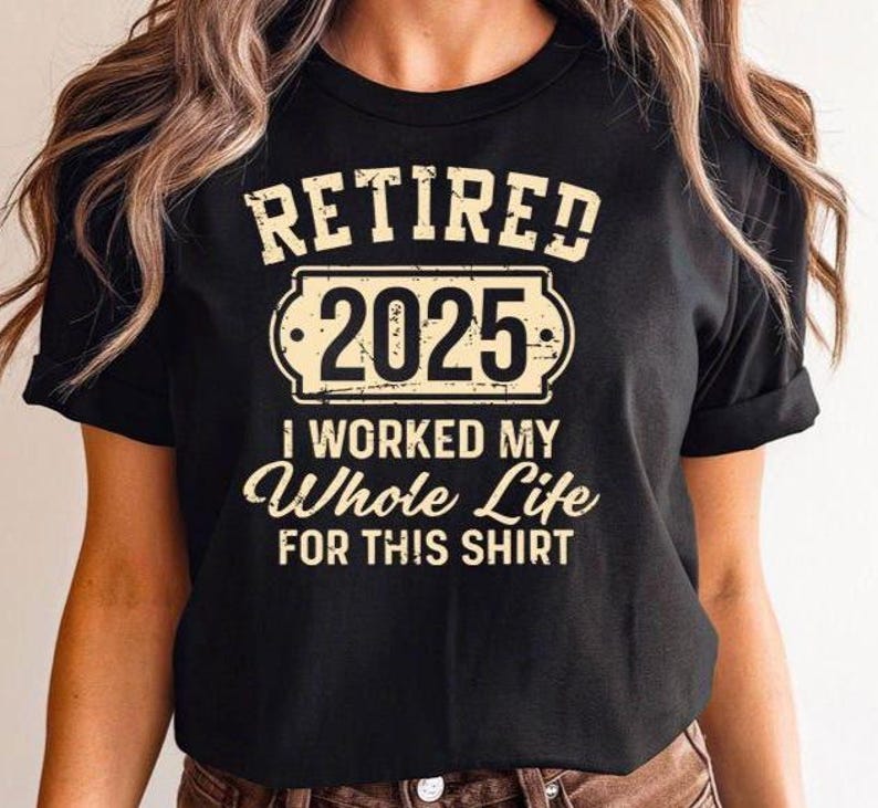 Retired 2026 Retirement Worked Whole Life for Men Women PNG Digital ...