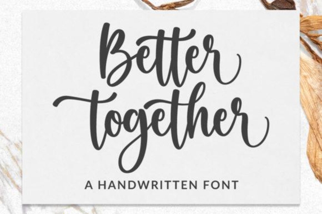 Better Together Font.every Letter Has a Unique and Beautiful Touch ...