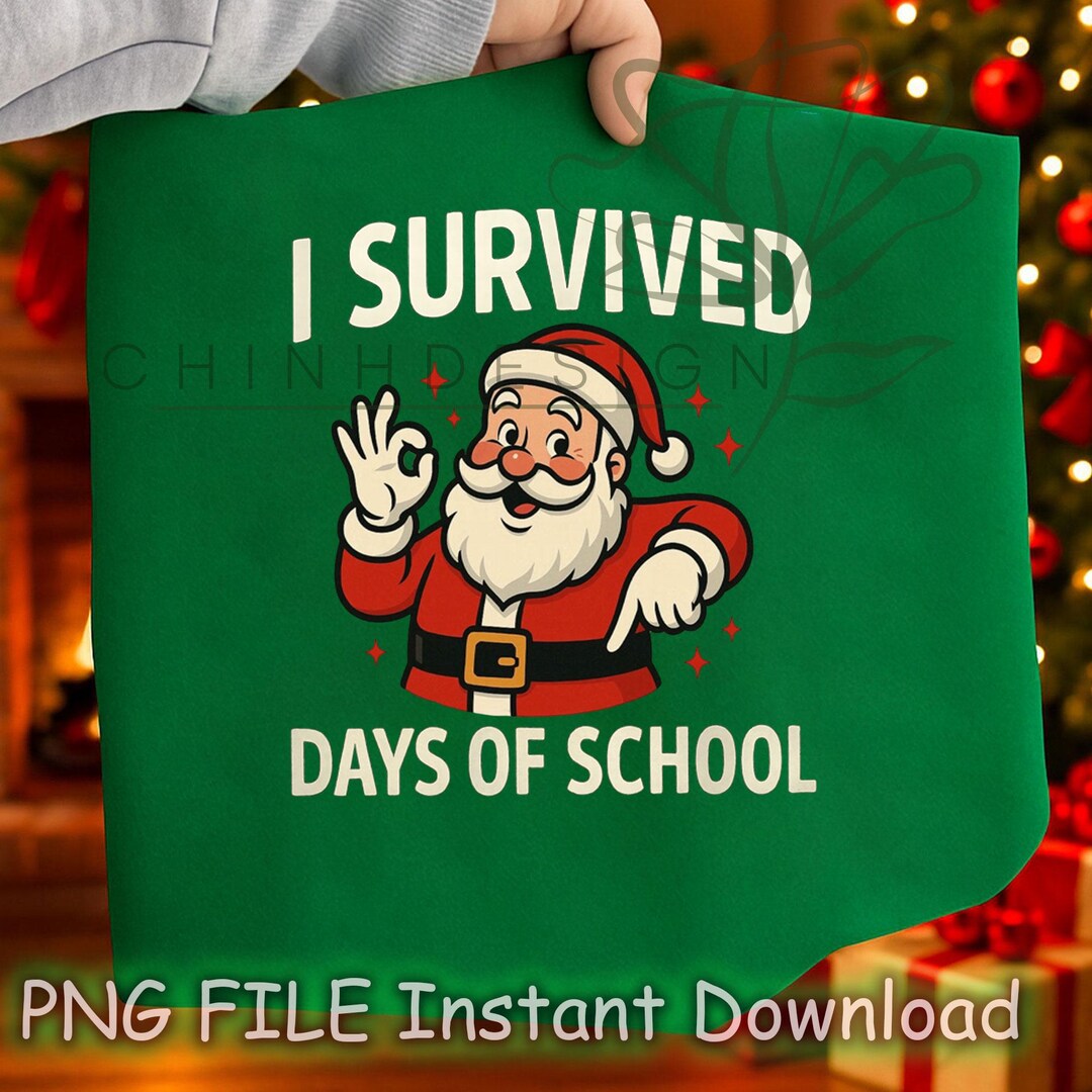 I Survived 67 Days of School Santa Holiday Fun Png, Funny Teacher ...