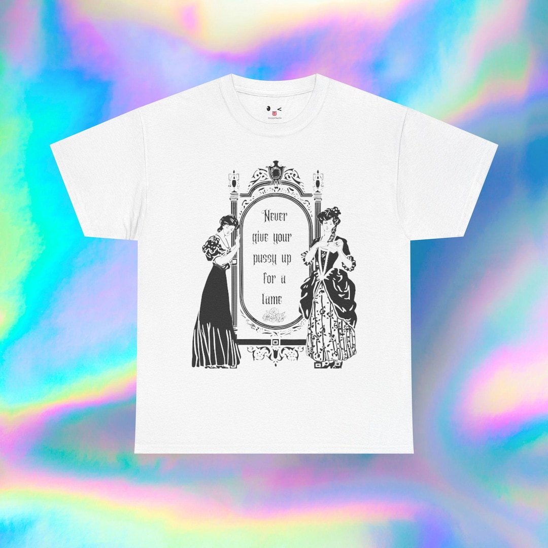 Victorian Ladies Mirror Quote Tee |baddie Tee - Etsy