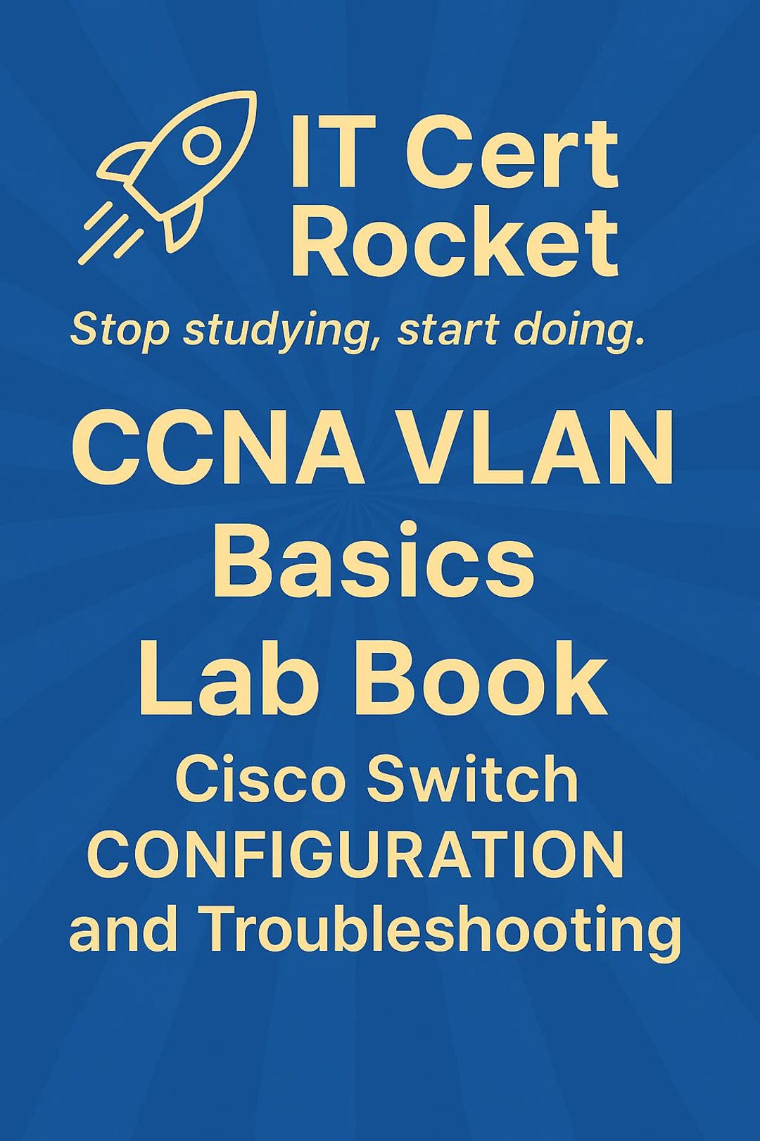 CCNA VLAN Basics Lab Book - Cisco Switch Configuration and ...