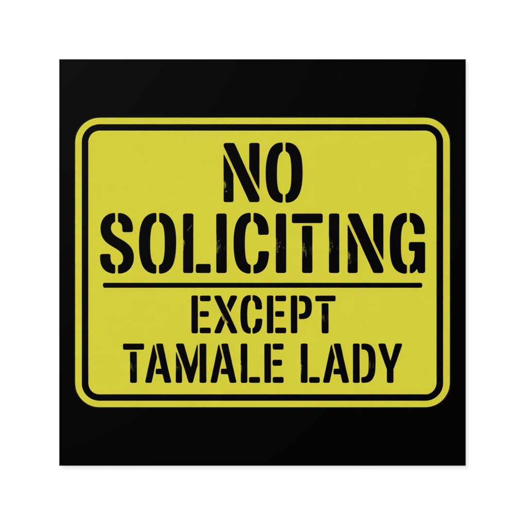No Soliciting Except Tamale Lady Sticker - Etsy