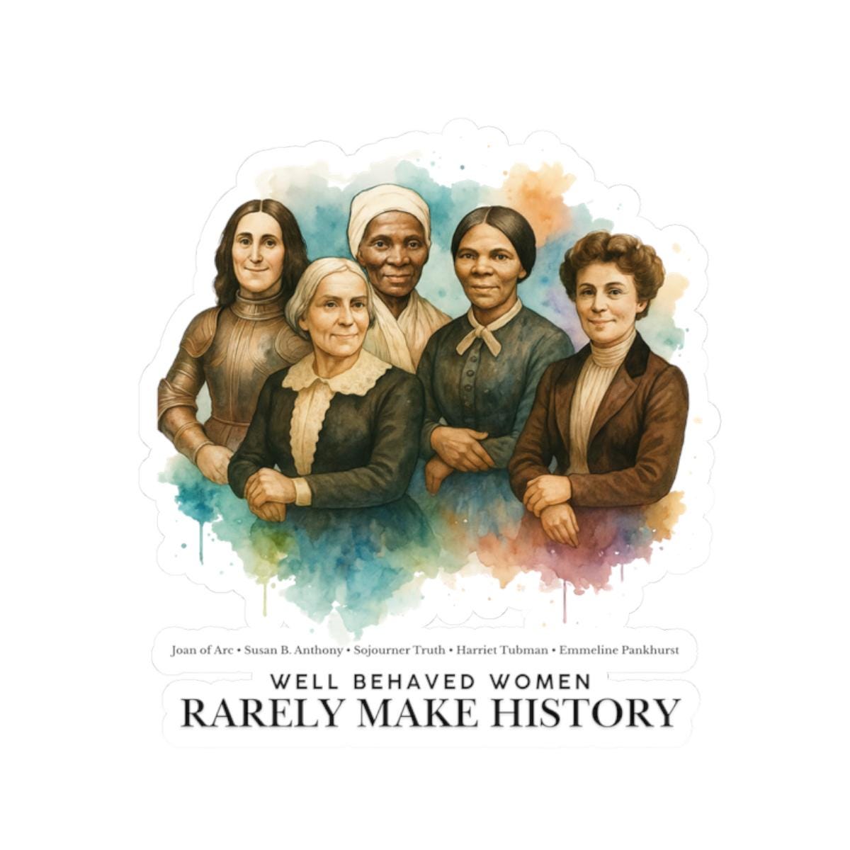 Well Behaved Women Rarely Make History Kiss-cut Stickers - Etsy