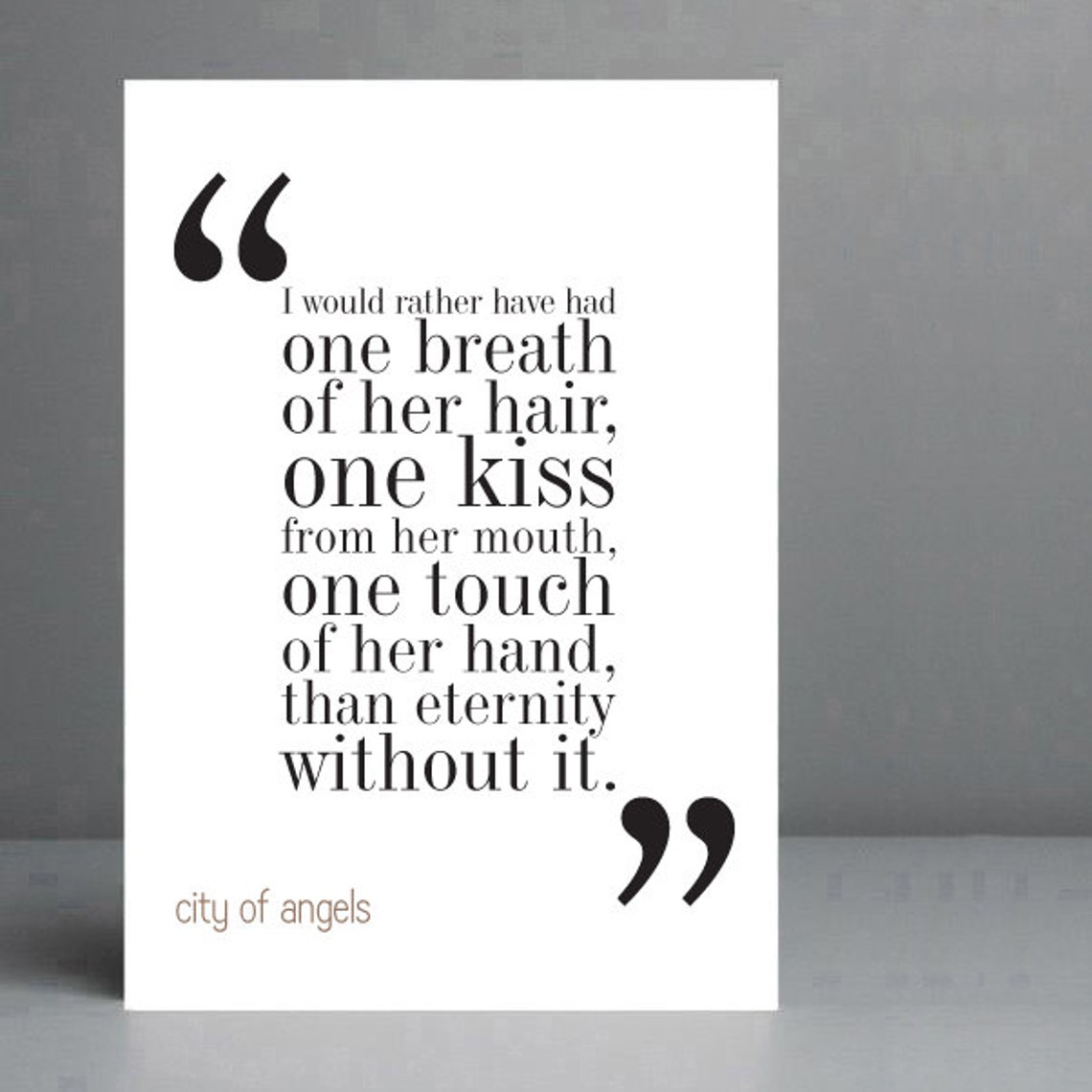 City of Angels Movie Quote. Typography Print. 8x10 on A4 Archival Matte ...