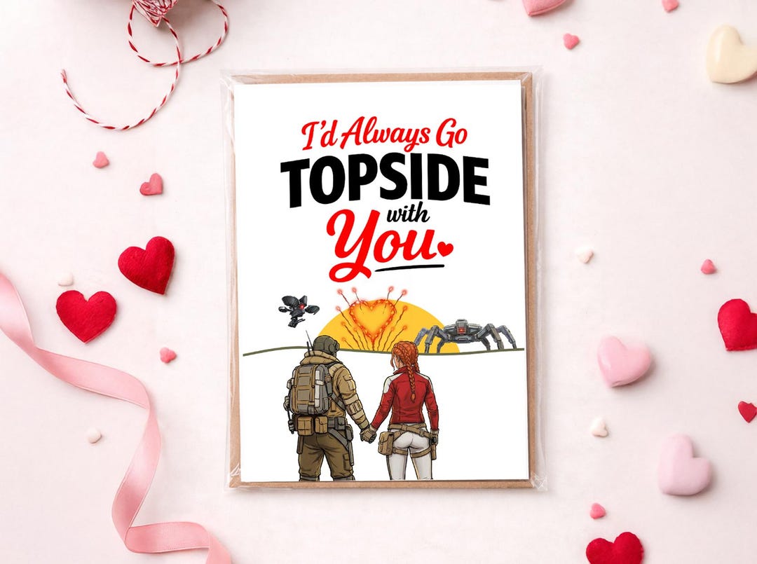 Arc Raiders Valentine Card – I’d Always Go Topside With You – Gamer ...