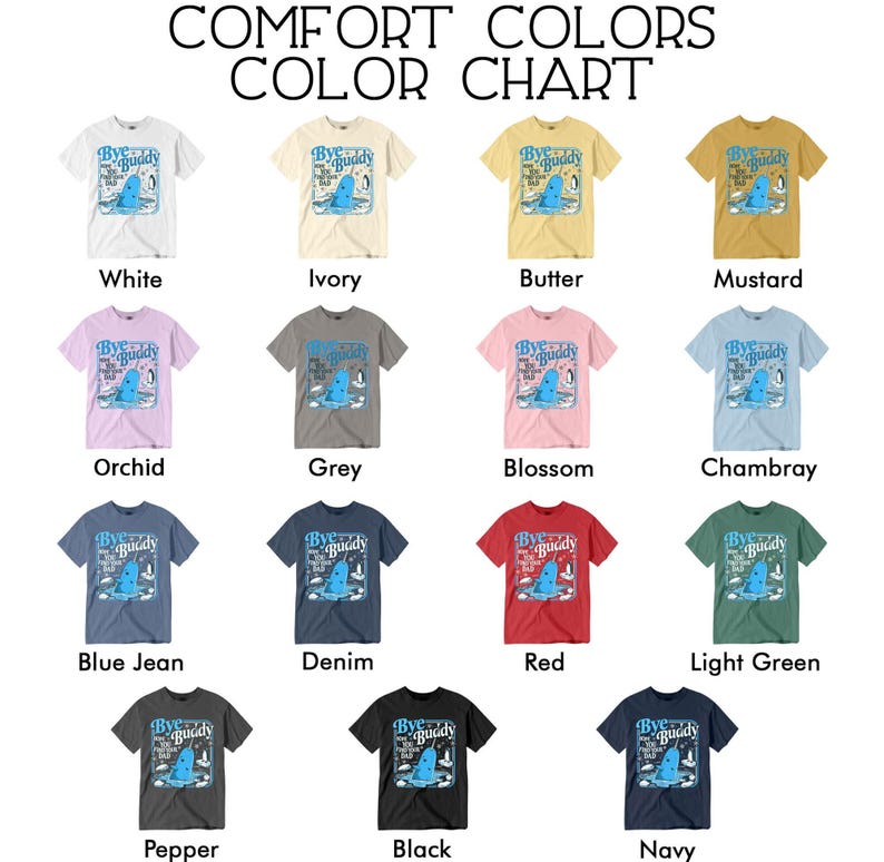 Bye Buddy Hope You Find Your Dad Shirt Comfort Colors, Buddy Narwhal ...