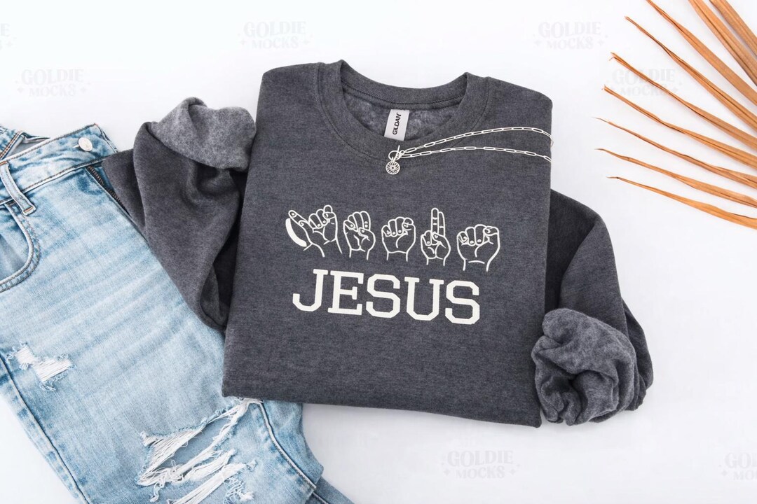 ASL Jesus Sweater | Comfort Colors Crewneck, ASL Sweatshirt, Deaf Pride ...