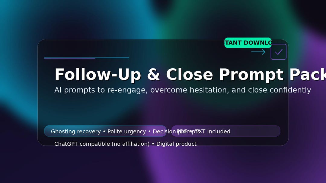 Follow-up & Close Prompt Pack | AI Follow-up Prompts + Closing Scripts ...
