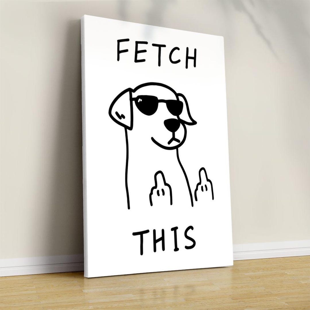 Fetch This Dog Poster, Funny Decor, Retro Home Decor, Canvas Print - Etsy