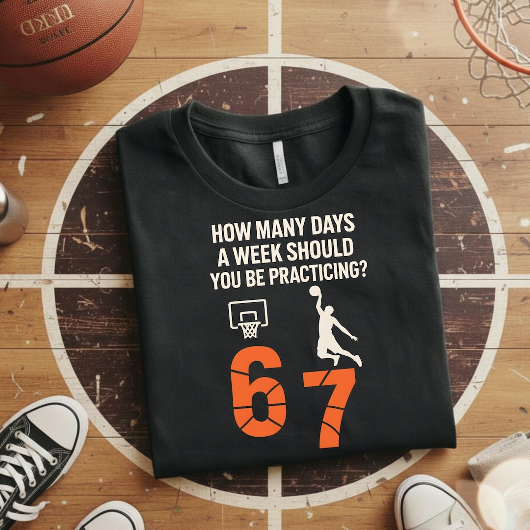 How Many Days 67 Meme Basketball Practicing Humor T-shirt, Funny Hoops ...